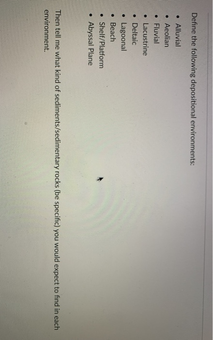 Solved Define the following depositional environments: • | Chegg.com