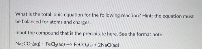 Solved What is the total ionic equation for the following | Chegg.com
