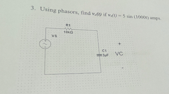 Solved Using phasors, find vc(t) ﻿if vs(t)=5sin(1000t) | Chegg.com