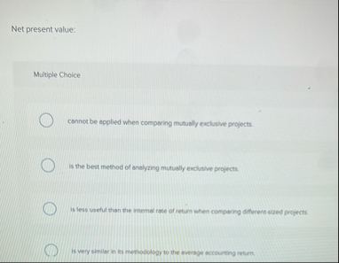 Solved Net present value:Multiple Choicecannot be applied | Chegg.com