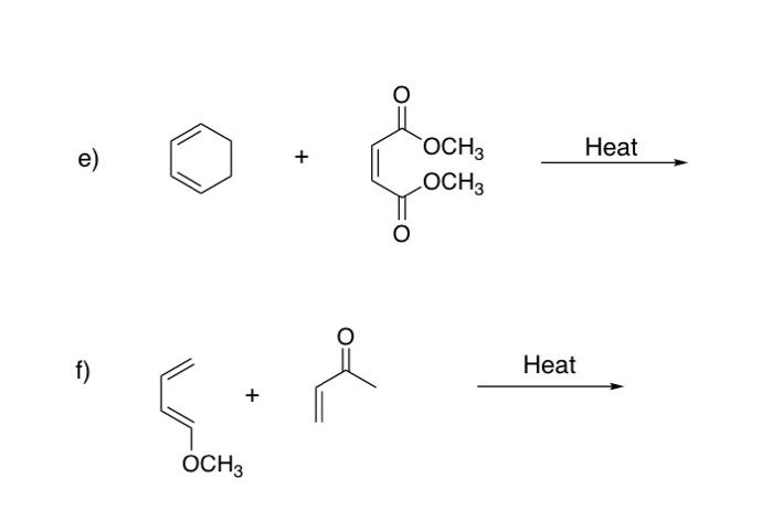 Solved Heat e) + OCH3 ОСН3 f) Heat + OCH3 | Chegg.com