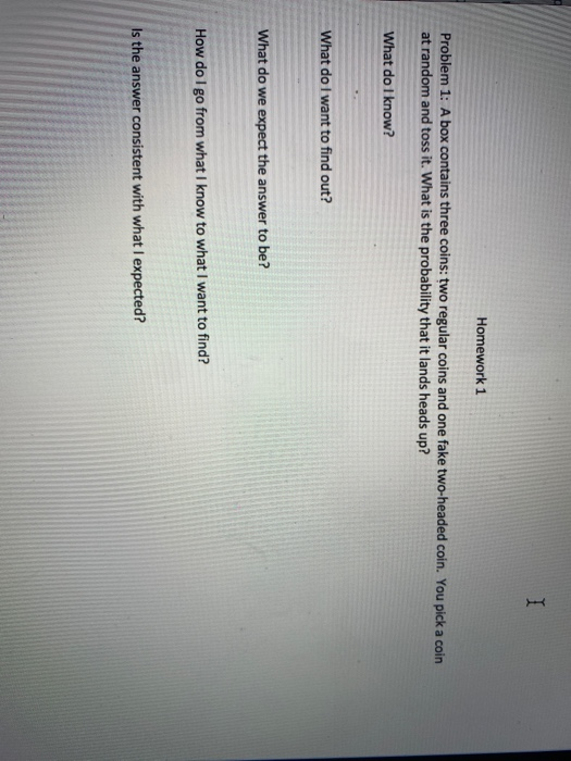 Solved I Homework 1 Problem 1: A box contains three coins: | Chegg.com