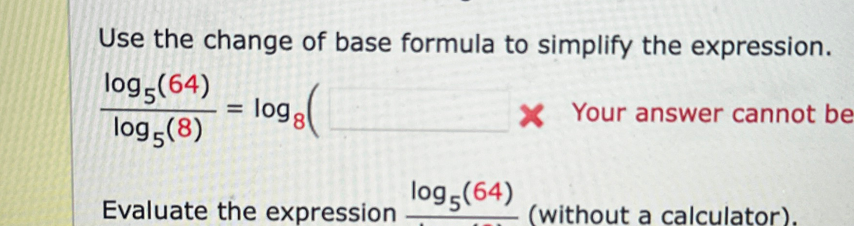 Solved Use the change of base formula to simplify the | Chegg.com