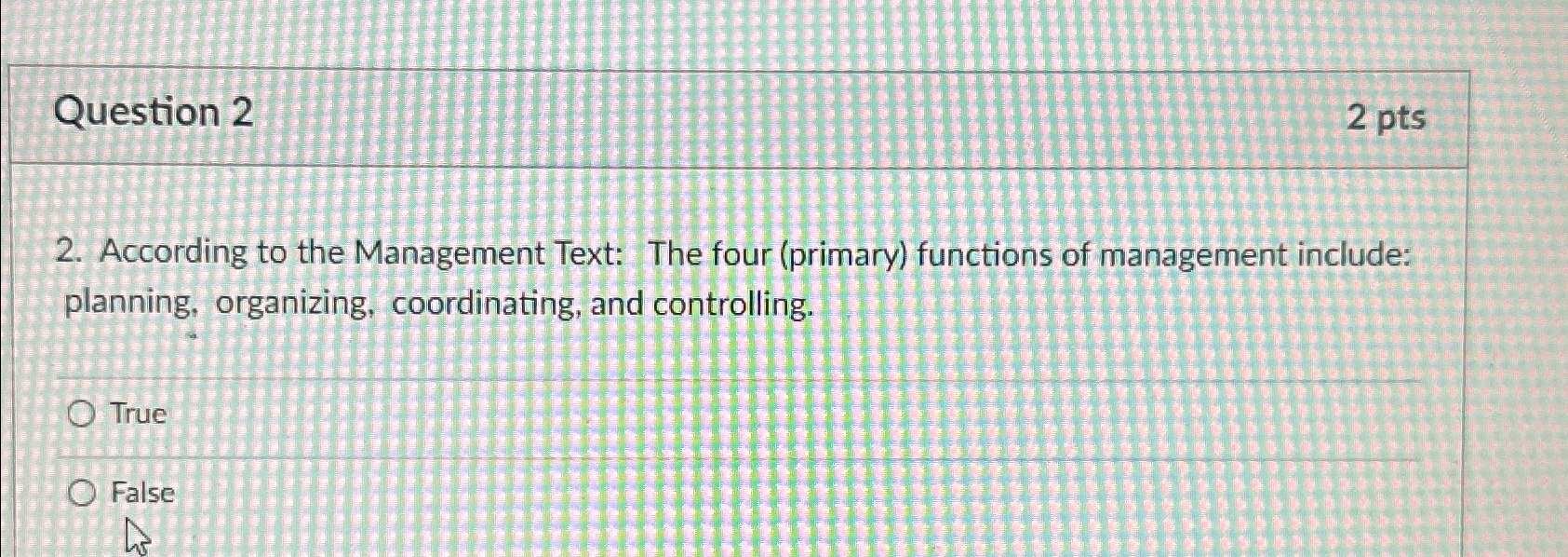 Solved Question 22 ﻿pts2. ﻿According to the Management Text: | Chegg.com