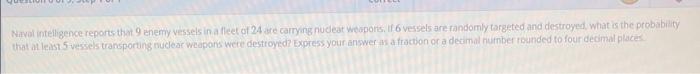 Solved Nurval inteligence reports that 9 enemy vessels in a | Chegg.com