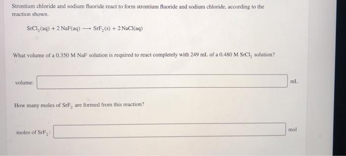 Solved Strontium chloride and sodium fluoride react to form | Chegg.com