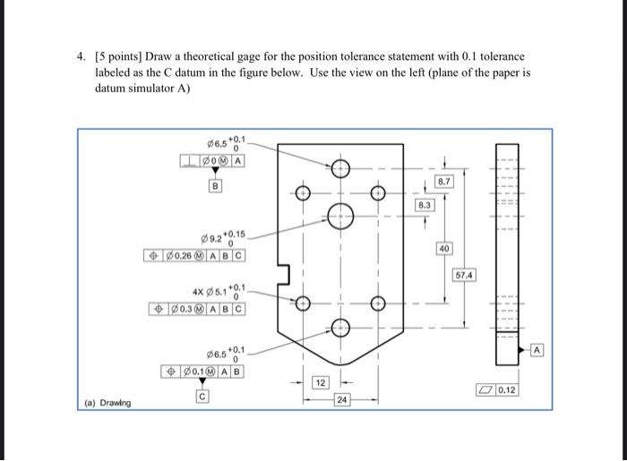 Solved 4. [5 points] Draw a theoretical gage for the | Chegg.com