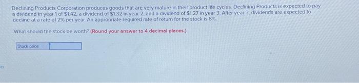 Solved Declining Products Corporation produces goods that | Chegg.com