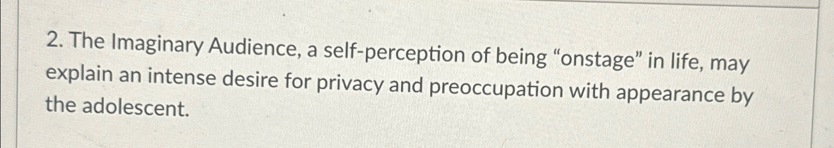 Solved The Imaginary Audience, a self-perception of being | Chegg.com