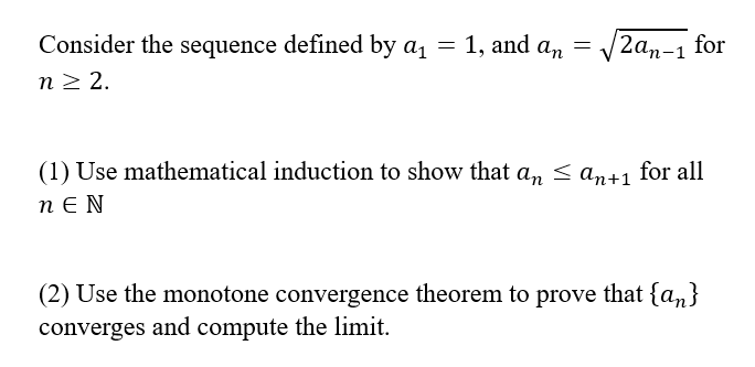 Solved Consider the sequence defined by a1=1, ﻿and an=2an-12 | Chegg.com