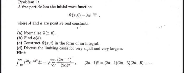 Solved Problem 1 A Free Particle Has The Initial Wave 7136