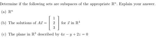 Solved Determine if the following sets are subspaces of the | Chegg.com