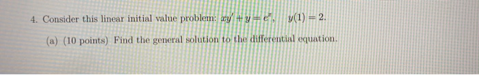 Solved 4. Consider this linear initial value problem: « | Chegg.com