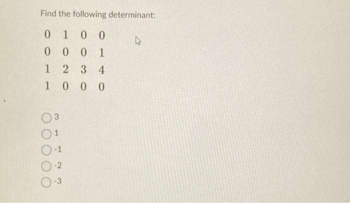 Solved Find the following determinant: | Chegg.com