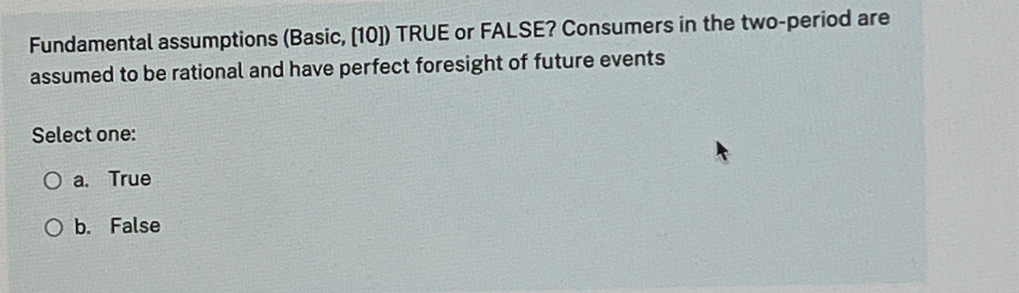 Solved Fundamental assumptions (Basic, [10]) ﻿TRUE or FALSE? | Chegg.com