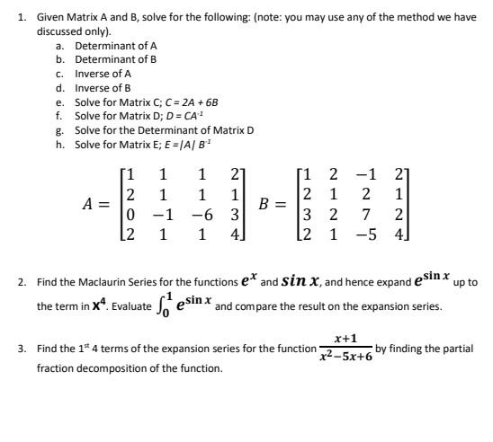 Solved 1. Given Matrix A and B, solve for the following: | Chegg.com