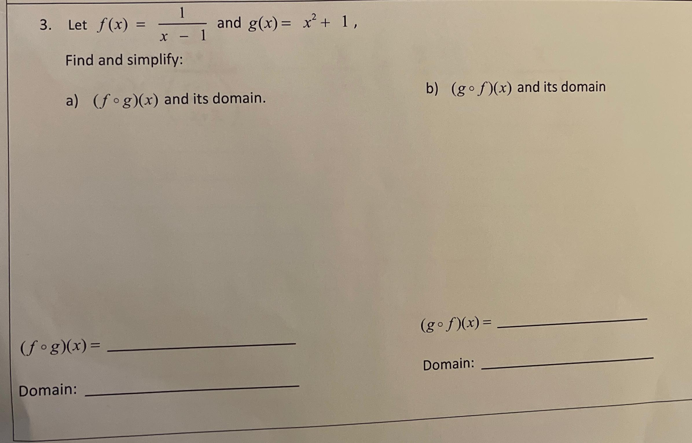 Solved Let f(x)=1x-1 ﻿and g(x)=x2+1,Find and | Chegg.com