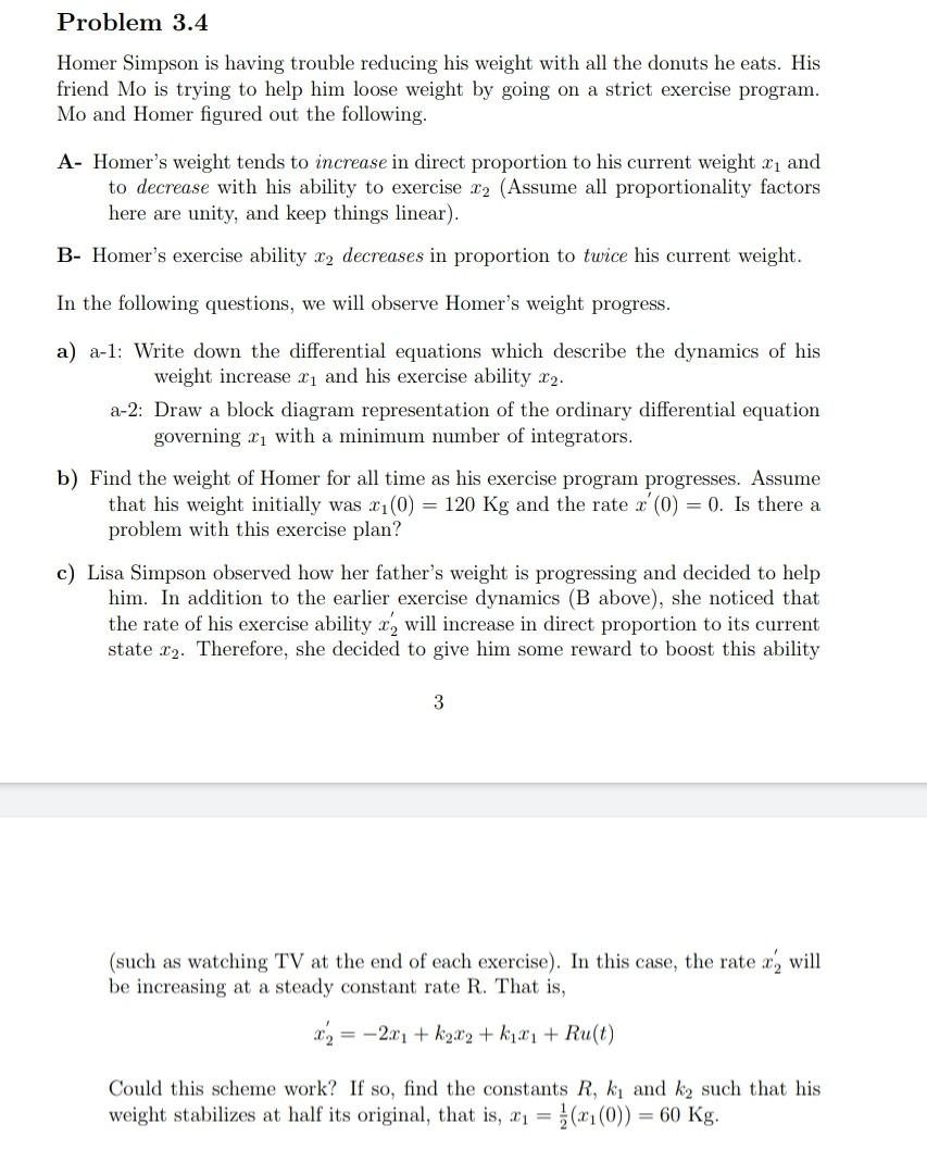 Solved Problem 3.4 Homer Simpson is having trouble reducing | Chegg.com