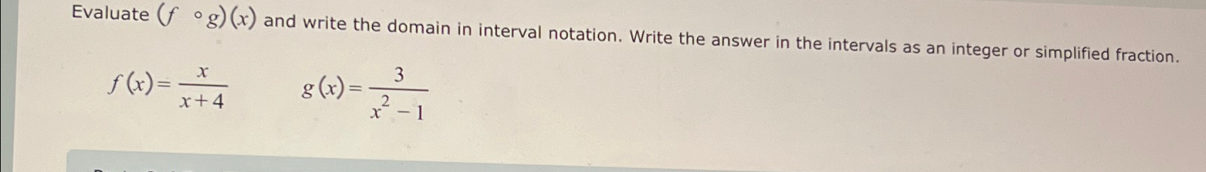 Solved Evaluate (f@g)(x) ﻿and write the domain in interval | Chegg.com
