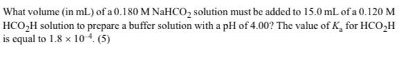 What volume (in mL) of a 0.180 M NaHCO2 solution must | Chegg.com