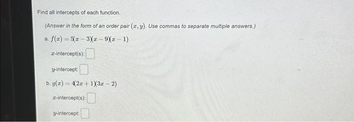 Solved Find all intercepts of each function. (Answer in the | Chegg.com