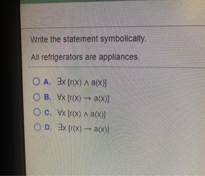 Solved Write the statement symbolically. All refrigerators | Chegg.com