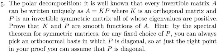 Solved 5. The polar decomposition: it is well known that | Chegg.com