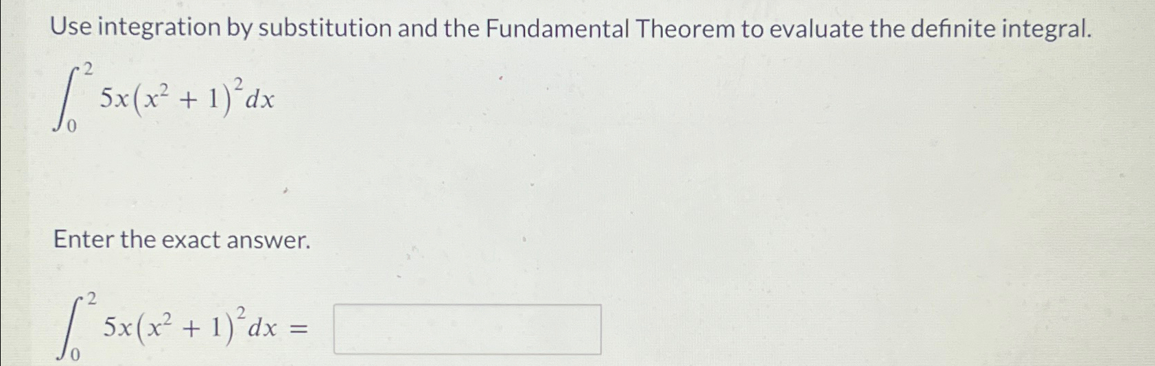 Solved Use integration by substitution and the Fundamental | Chegg.com