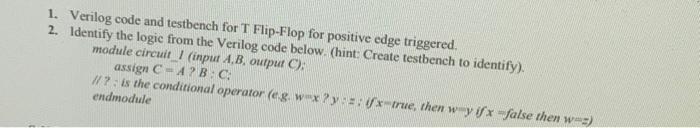 Solved 1. Verilog code and testbench for T Flip-Flop for | Chegg.com