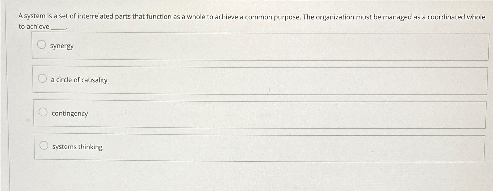 Solved A system is a set of interrelated parts that function | Chegg.com