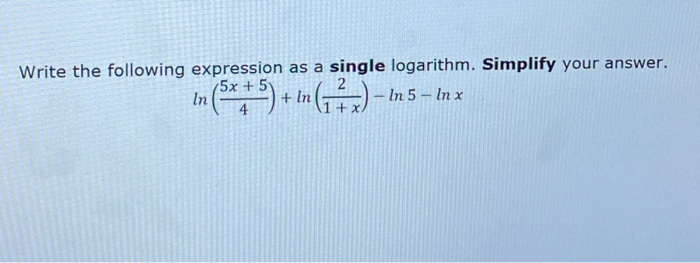 Solved Write the following expression as a single logarithm. | Chegg.com