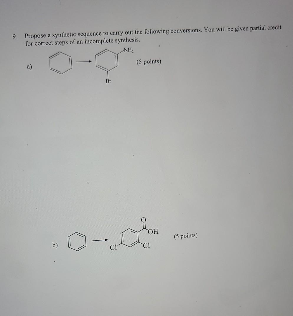 Solved 9. Propose a synthetic sequence to carry out the | Chegg.com