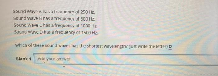 Solved Sound Wave A has a frequency of 250 Hz. Sound Wave B | Chegg.com