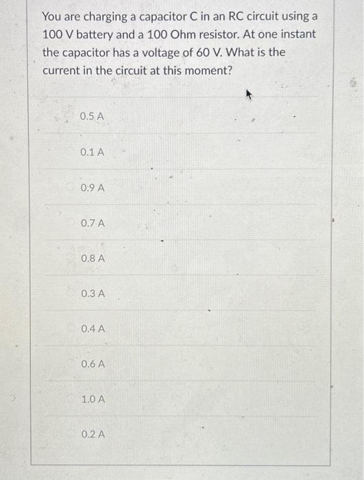 Solved You are charging a capacitor C in an RC circuit using | Chegg.com
