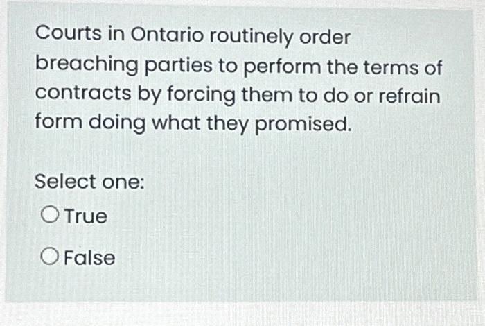 Solved Courts in Ontario routinely order breaching parties | Chegg.com