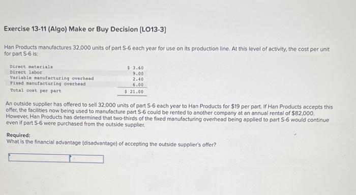 Solved Exercise 13-11 (Algo) Make or Buy Decision [LO13-3] | Chegg.com