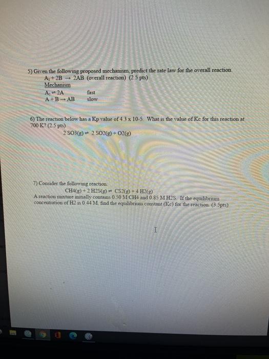 Solved 5) Given the following proposed mechanism, predict | Chegg.com