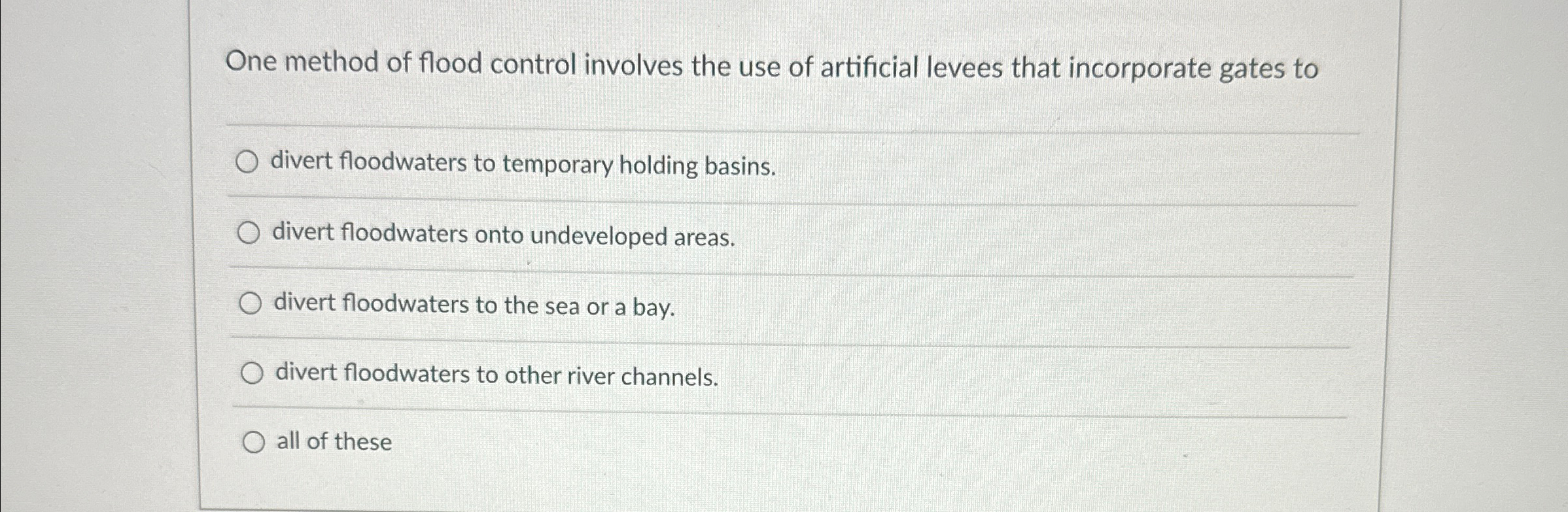 Solved One method of flood control involves the use of | Chegg.com