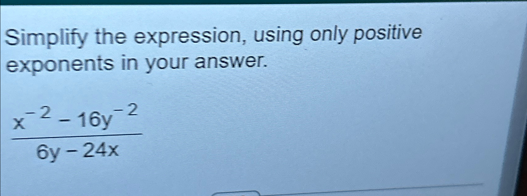 Solved Simplify the expression, using only positive | Chegg.com