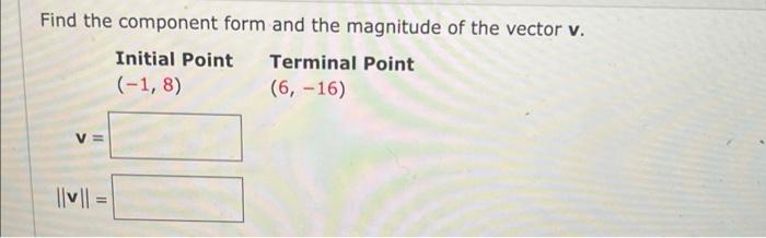 Solved Find the component form and the magnitude of the | Chegg.com