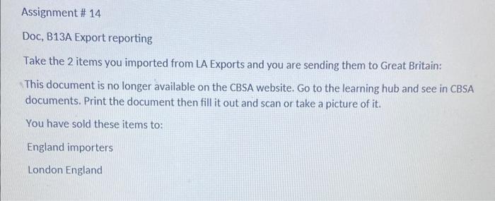Solved Assignment \# 14 Doc, B13A Export reporting Take the | Chegg.com