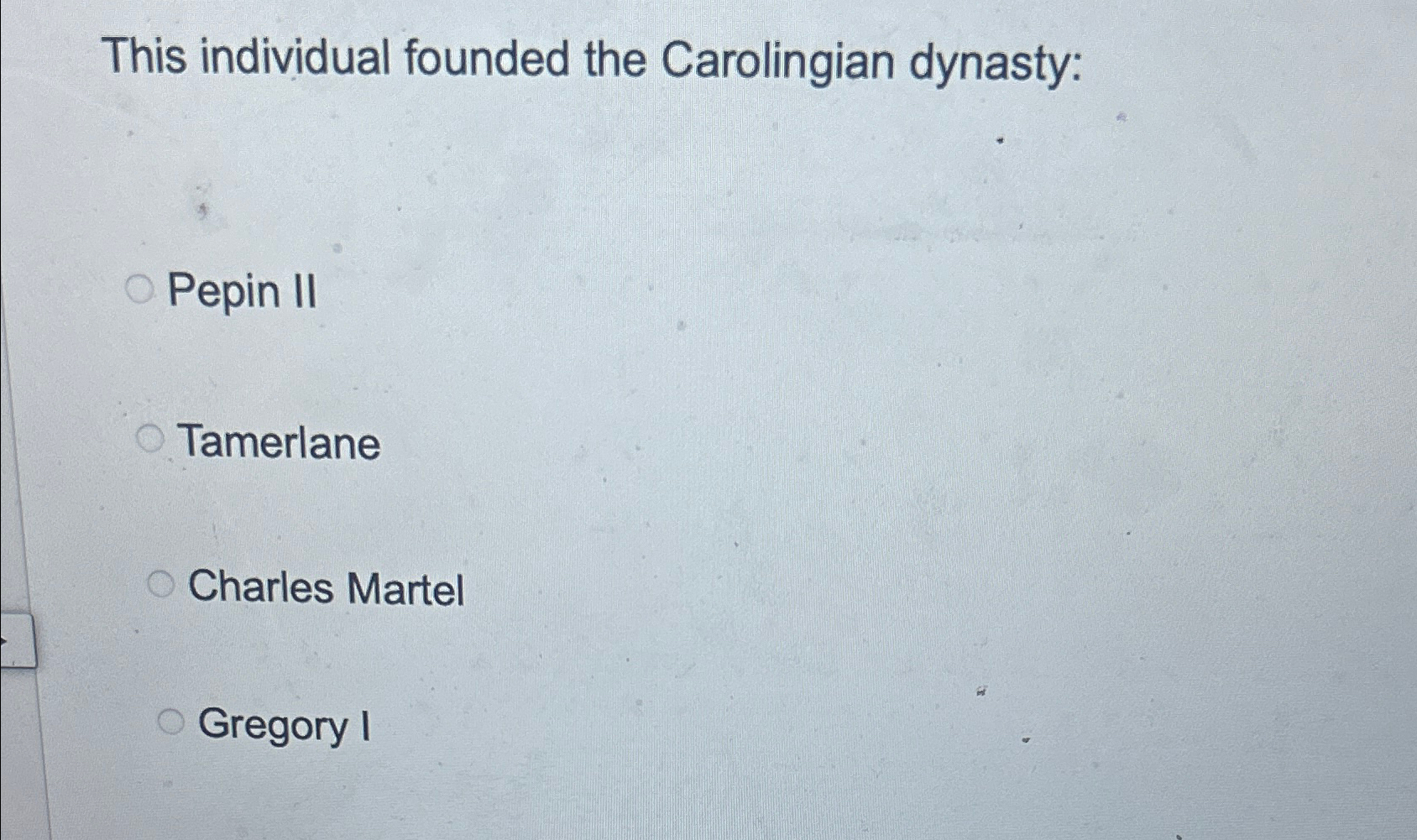 Solved This individual founded the Carolingian dynasty:Pepin | Chegg.com
