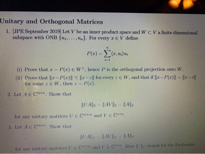 Solved Unitary and Orthogonal Matrices 1. (JPE September | Chegg.com