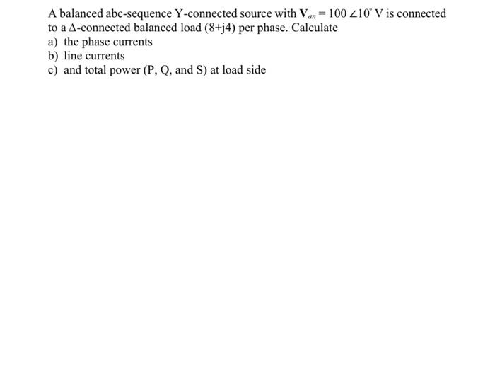 Solved A balanced abc-sequence Y-connected source with Van = | Chegg.com