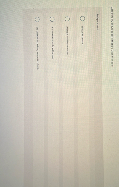 Solved Game theory provides tools that are used to | Chegg.com