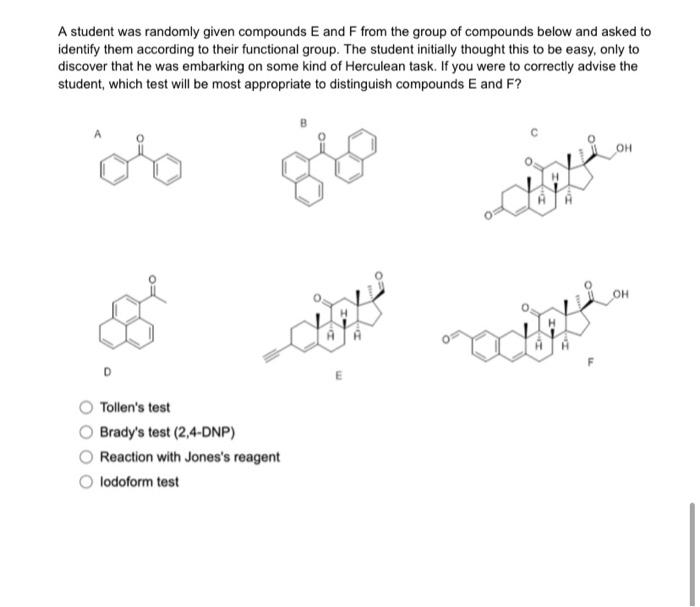 Solved A student was randomly given compounds E and F from | Chegg.com