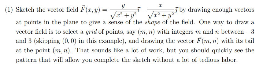 Solved (1) ﻿Sketch the vector field | Chegg.com