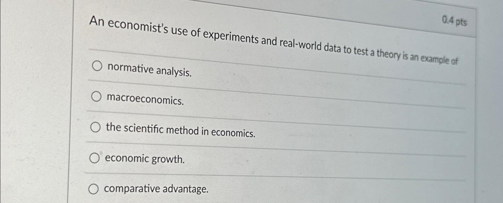 Solved An economist's use of experiments and real-world data | Chegg.com