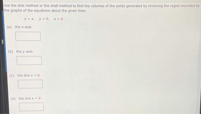 Solved Use the disk method or the shell method to find the | Chegg.com