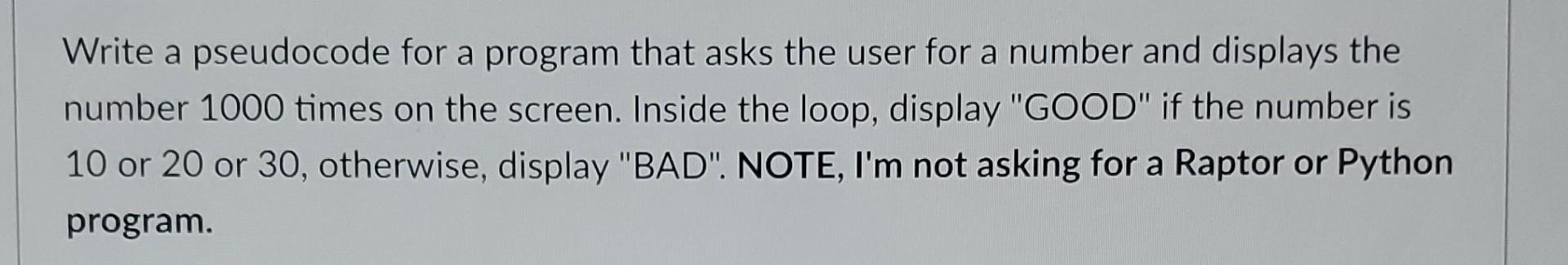 Solved a Write a pseudocode for a program that asks the user | Chegg.com